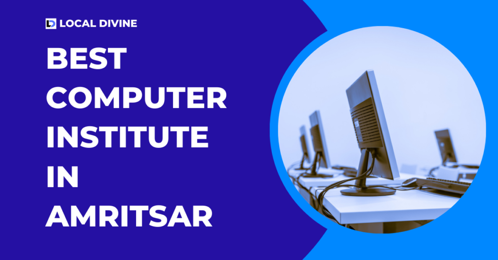 Best Computer Institute in Amritsar - Local Divine