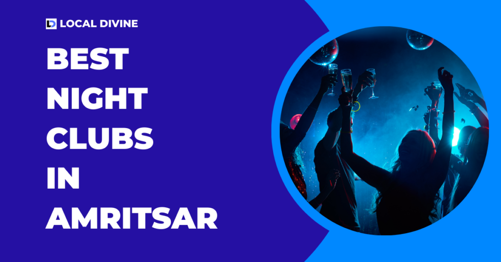 Best Night Clubs in Amritsar - Local Divine